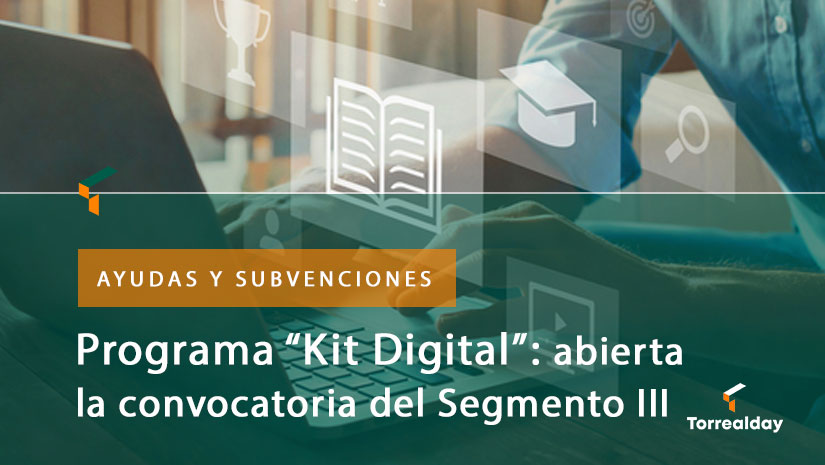 Las empresas del Segmento III ya pueden solicitar el Kit Digital ... Las empresas del Segmento III ya pueden solicitar el Kit Digital ...