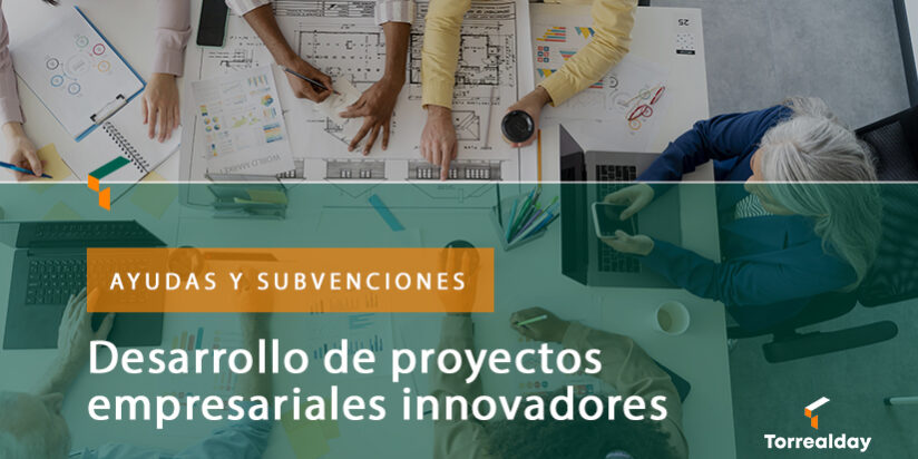 Desarrollo de proyectos empresariales innovadores | Torrealday
